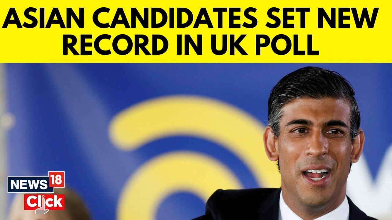 Watch United Kingdom Elections | Record Number Of Asian Candidates Are ...