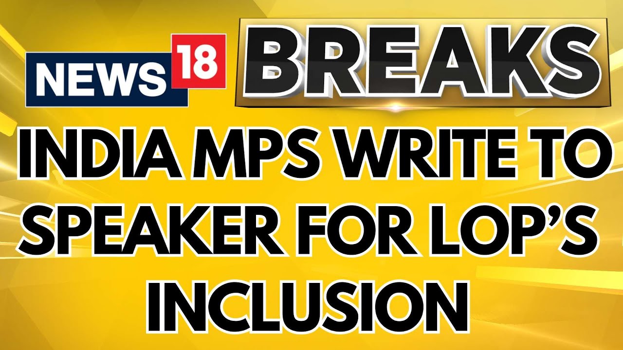 Watch Indian Parliament News Today | India MP's Write To Speaker For LOP's Inclusion In Address ...