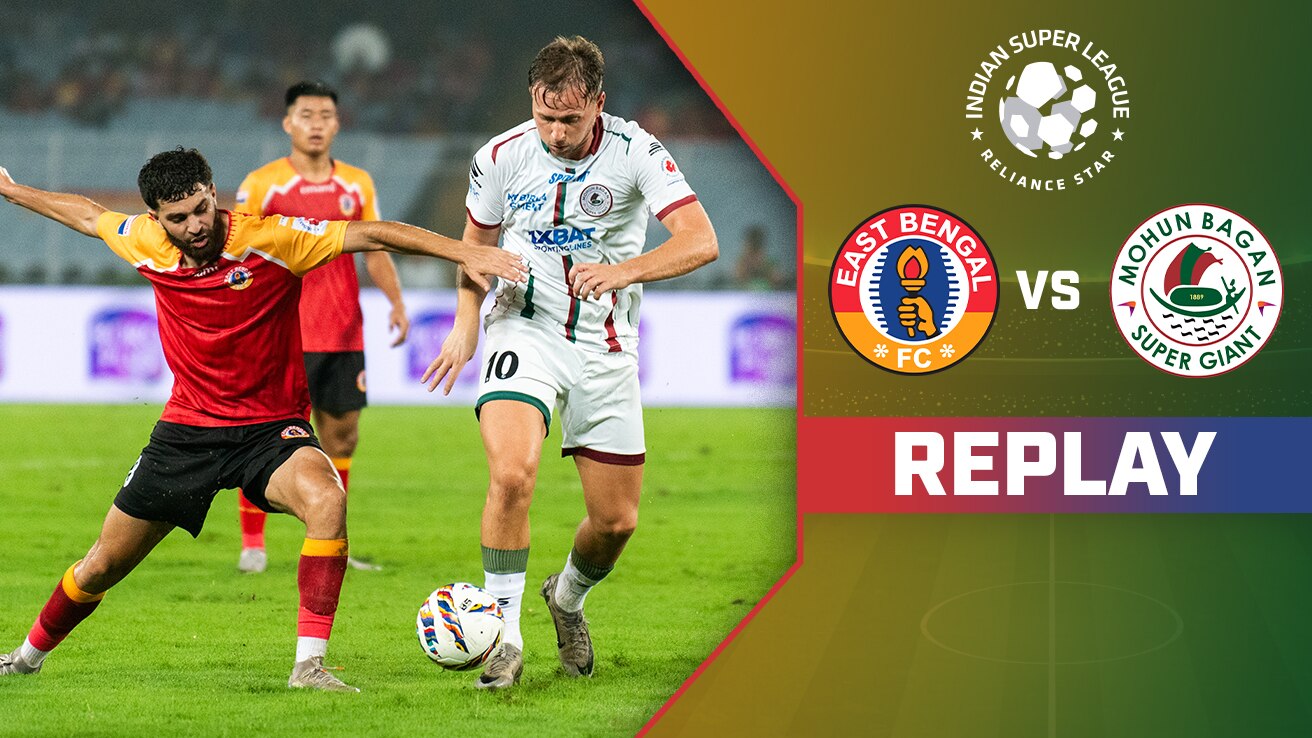 Watch East Bengal FC Vs Mohun Bagan Super Giant- Replay Video Online(HD) On JioCinema