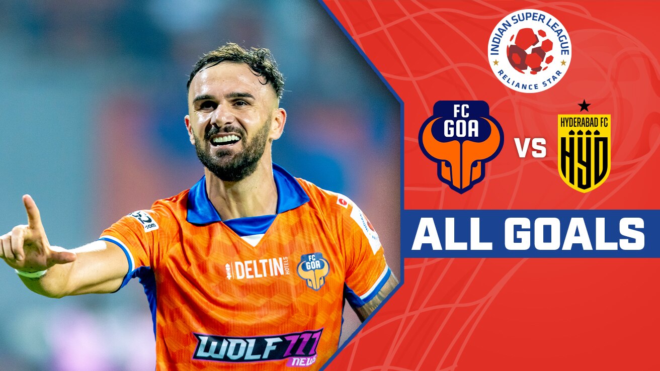 Watch FC Goa Vs Hyderabad FC - All Goals Video Online(HD) On JioCinema