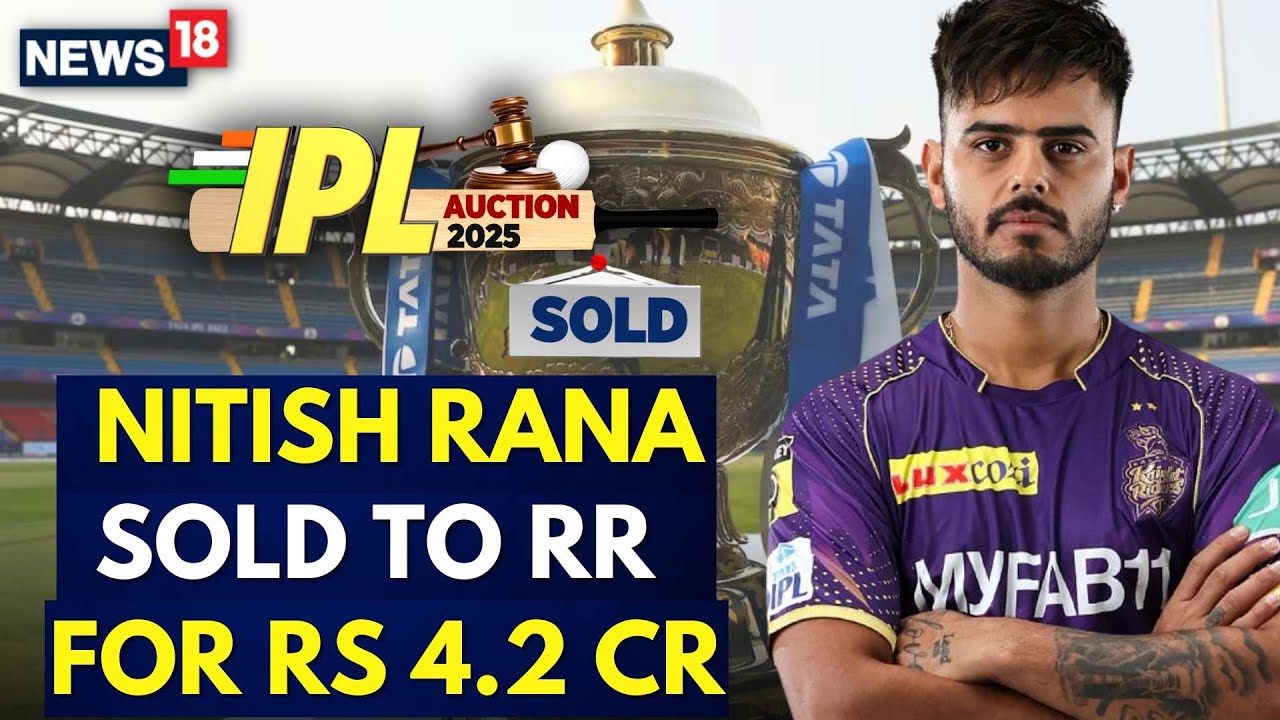 Watch IPL Auction 2025 News | Rajasthan Royals Sign Nitish Rana For ₹4. ...