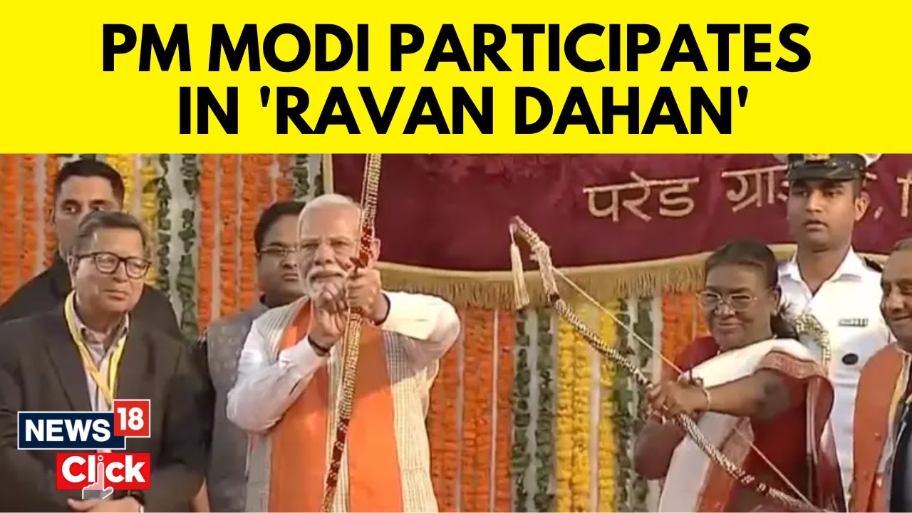 Watch President Murmu, PM Modi Participate In Ravan Dahan On Dussehra ...