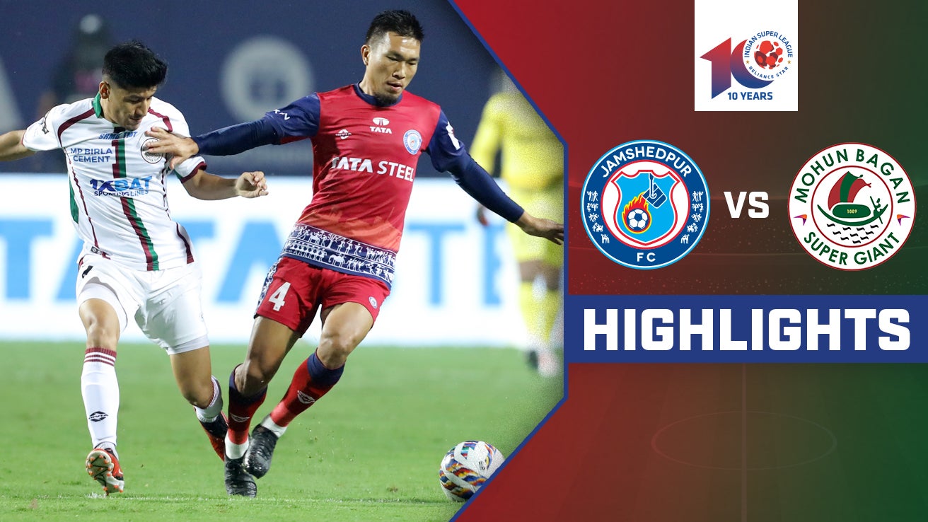 Watch Jamshedpur FC Vs Mohun Bagan Super Giant - Highlights Video Online(HD) On JioCinema