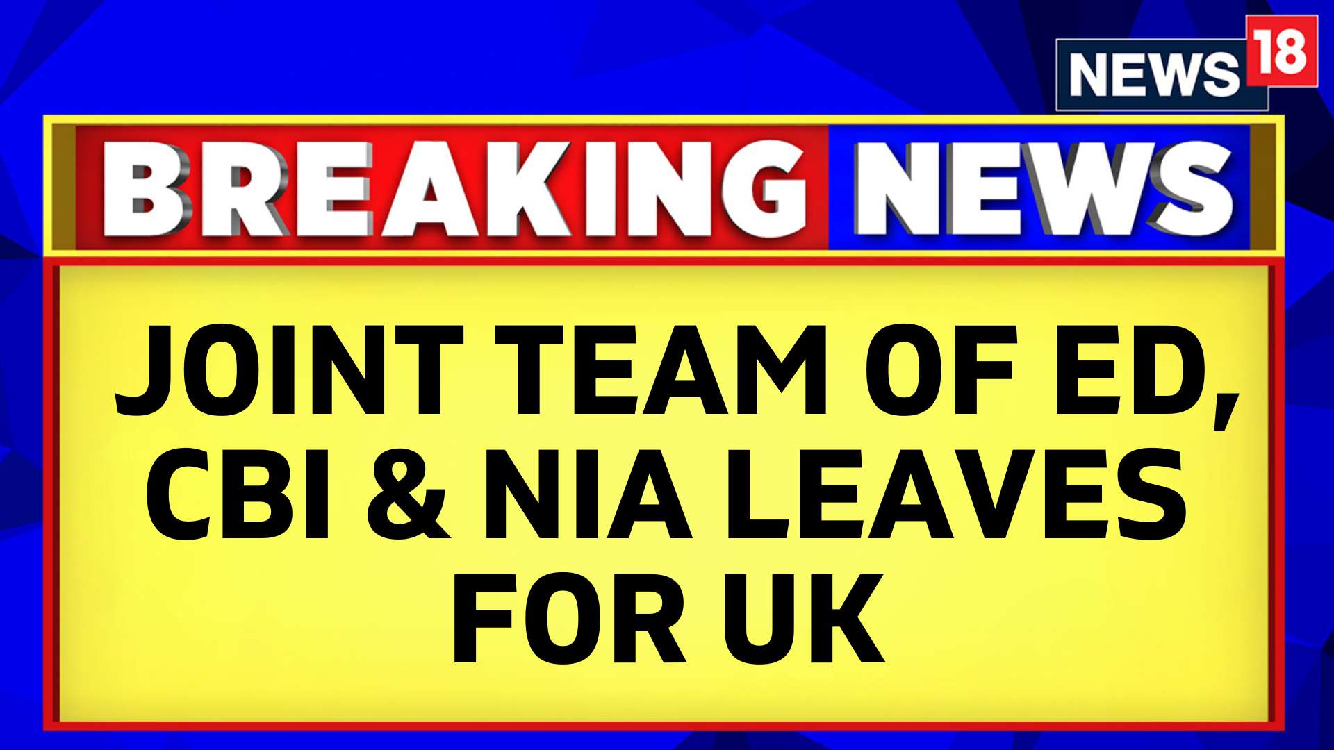 Watch ED-CBI-NIA Team Going To UK To Hasten Fugitives' Extradition News On JioCinema