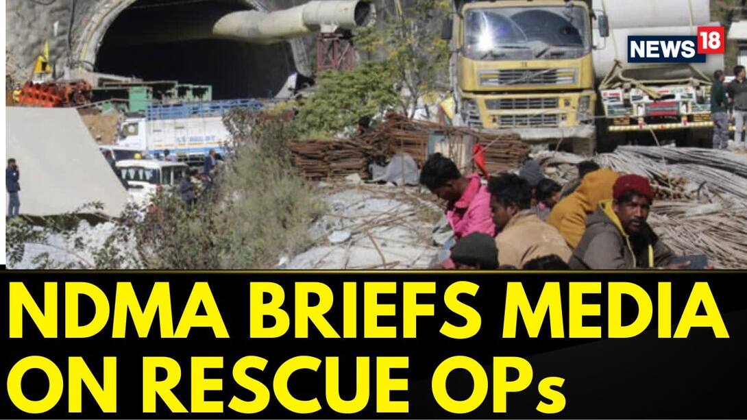 Watch Uttarakhand Tunnel Rescue | NDMA Briefs Media On The Rescue ...