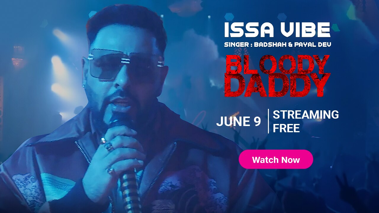 Watch Issa Vibe | Bloody Daddy Video Online(HD) On JioCinema