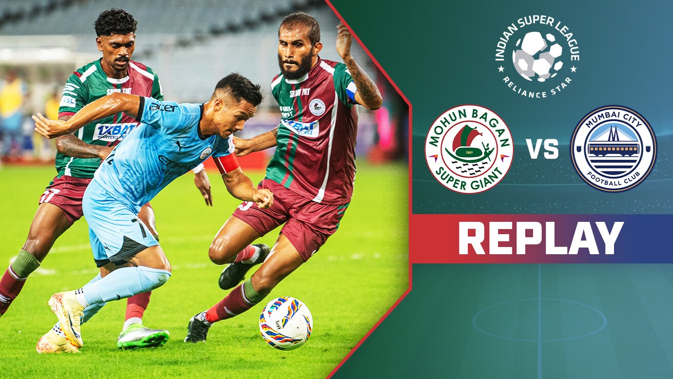 Watch Mohun Bagan Super Giant Vs Mumbai City FC - Replay Video Online(HD) On JioCinema